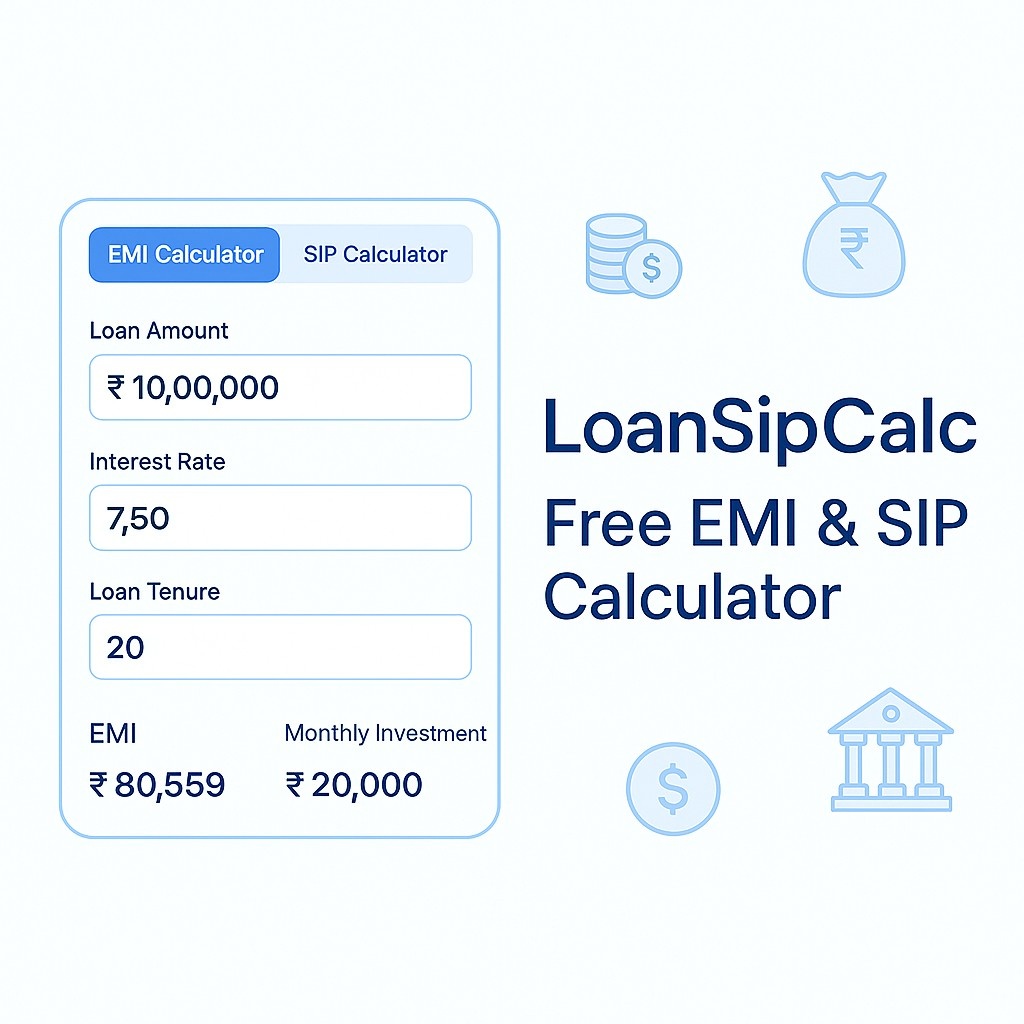 LoanSipCalc - Free EMI, Loan, SIP & Financial Calculators